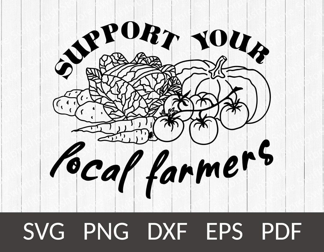 Support Your Local Farmers Svg-small Business Sign for Agriculture ...