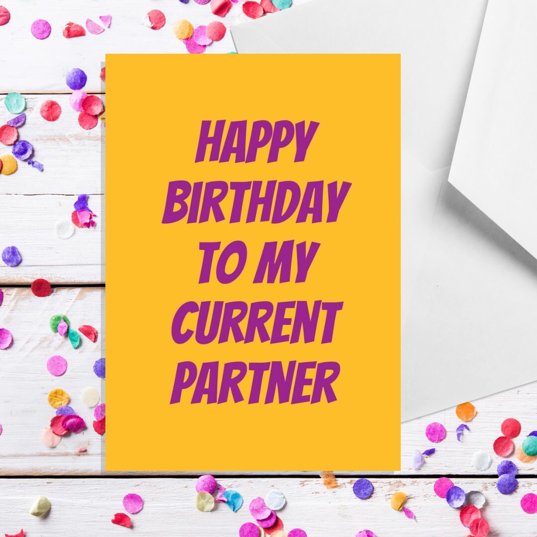 Happy Birthday to My Current Partner A5 Partner Birthday - Etsy