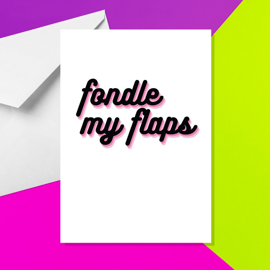 Fondle My Flaps - A5 Greeting Card - Rude Card - Funny Card - Flaps ...