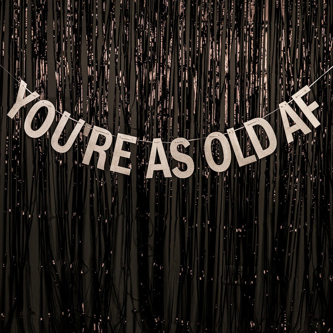 You're as Old AF Party Banner - GOLD/SILVER - Party Decorations ...