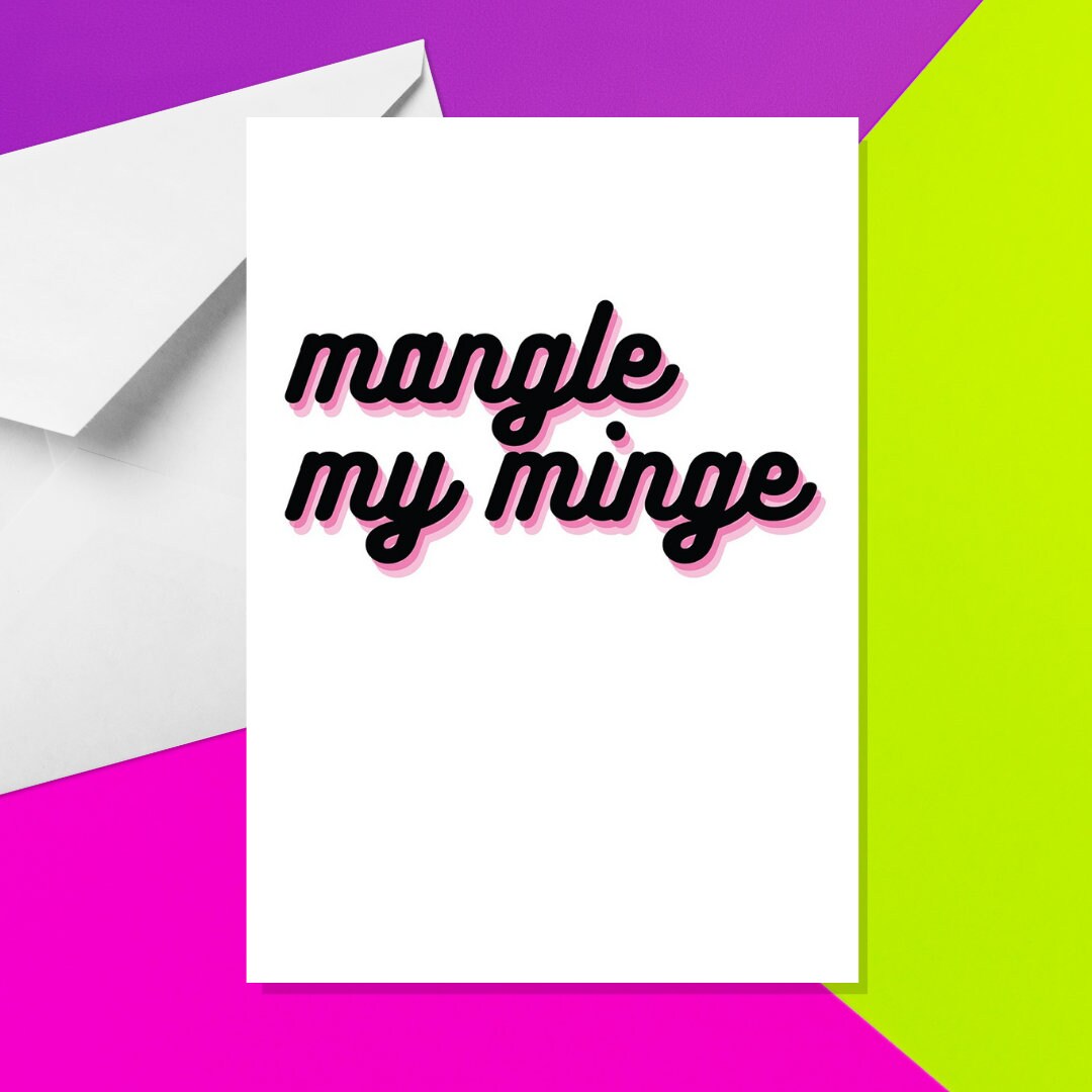 Mangle My Minge - A5 Greeting Card - Rude Card - Funny Card - Naughty ...