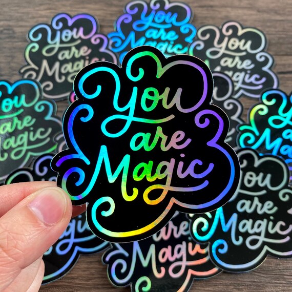 You Are Magic Holographic Sticker Self-love Positive | Etsy