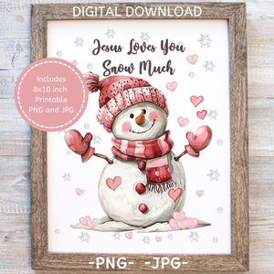 Snowman Printable, Snowman Wall Sign, Jesus Loves You Snow Much ...