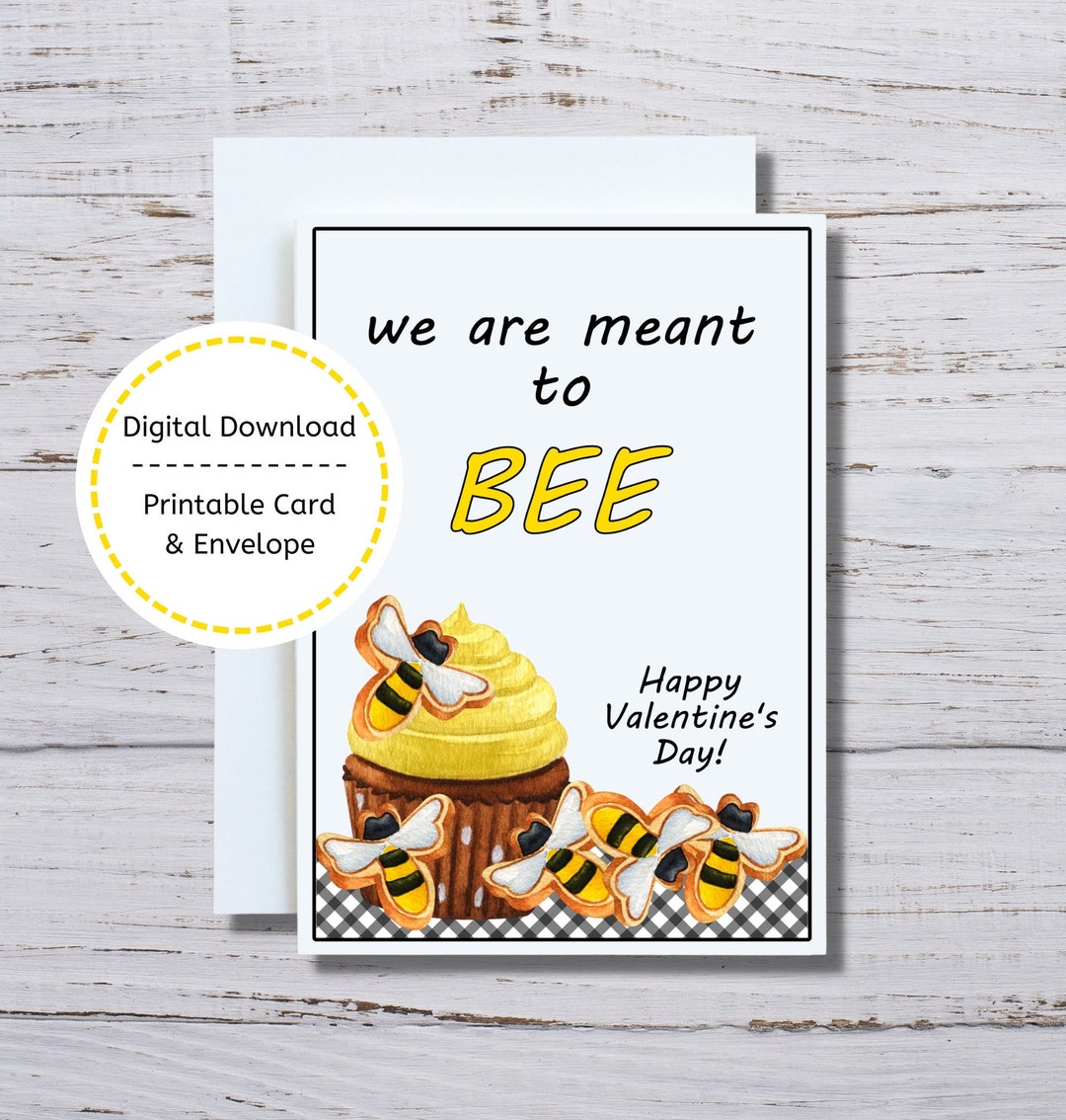 Bee Valentine Card, Printable Bee Valentine, We Are Meant to Bee, Meant ...
