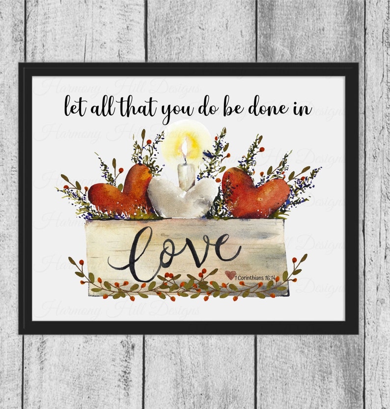 Love Printable, Bible Verse Printable, Let All That You Do Be Done in ...