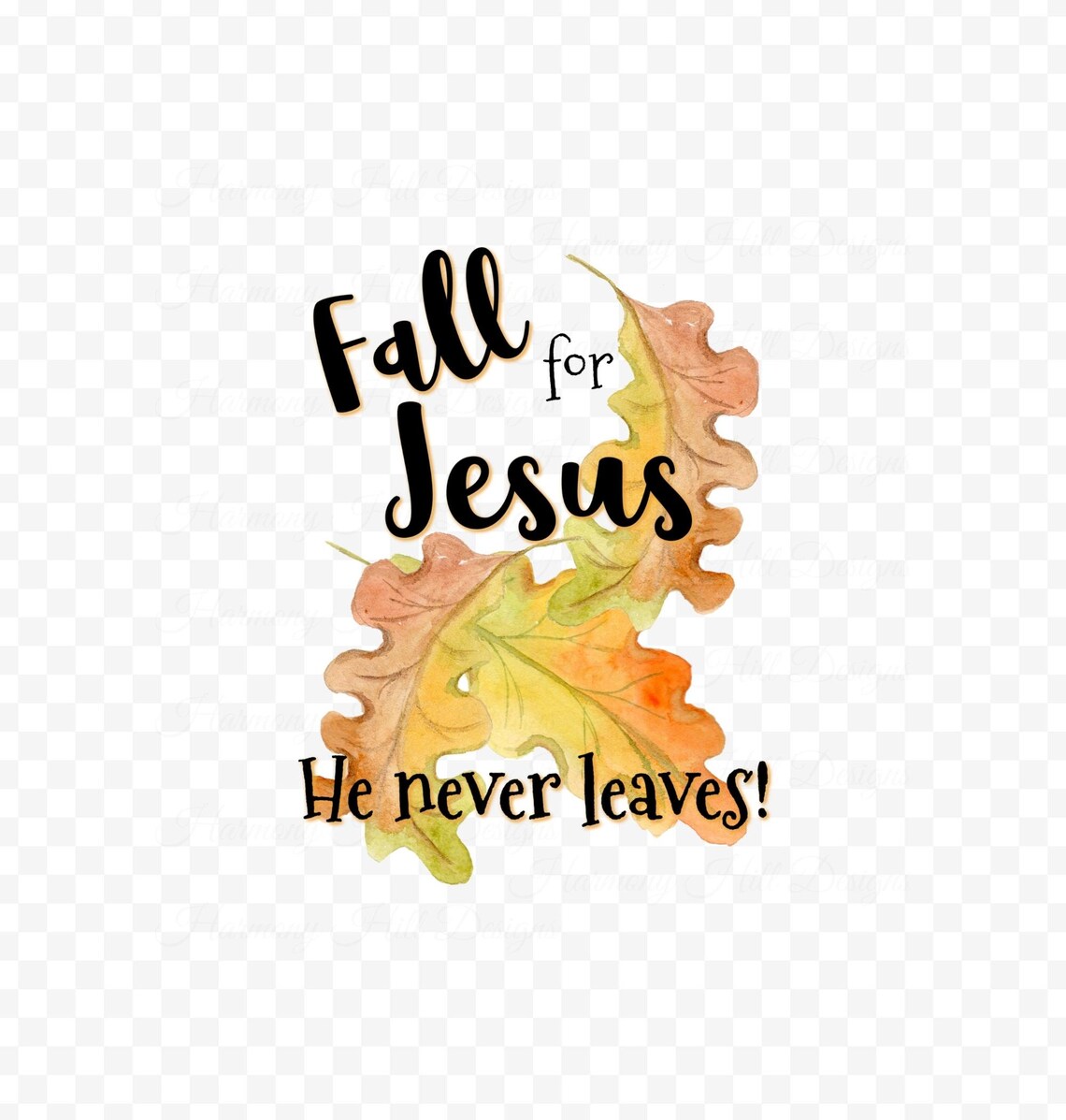 Fall for Jesus He Never Leaves Fall for Jesus Printable - Etsy