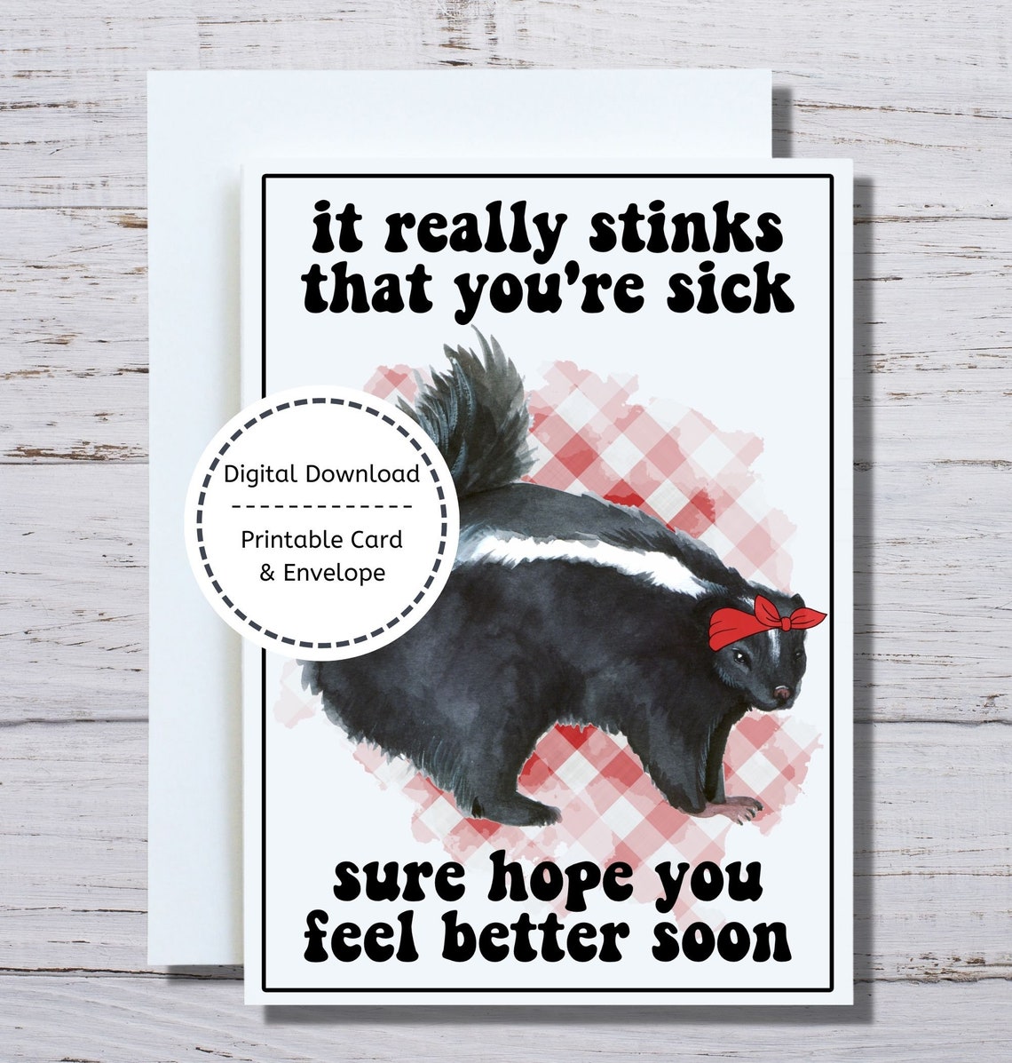 Skunk Card, Printable Card, Get Well Card, Stinks That You're Sick, Get ...