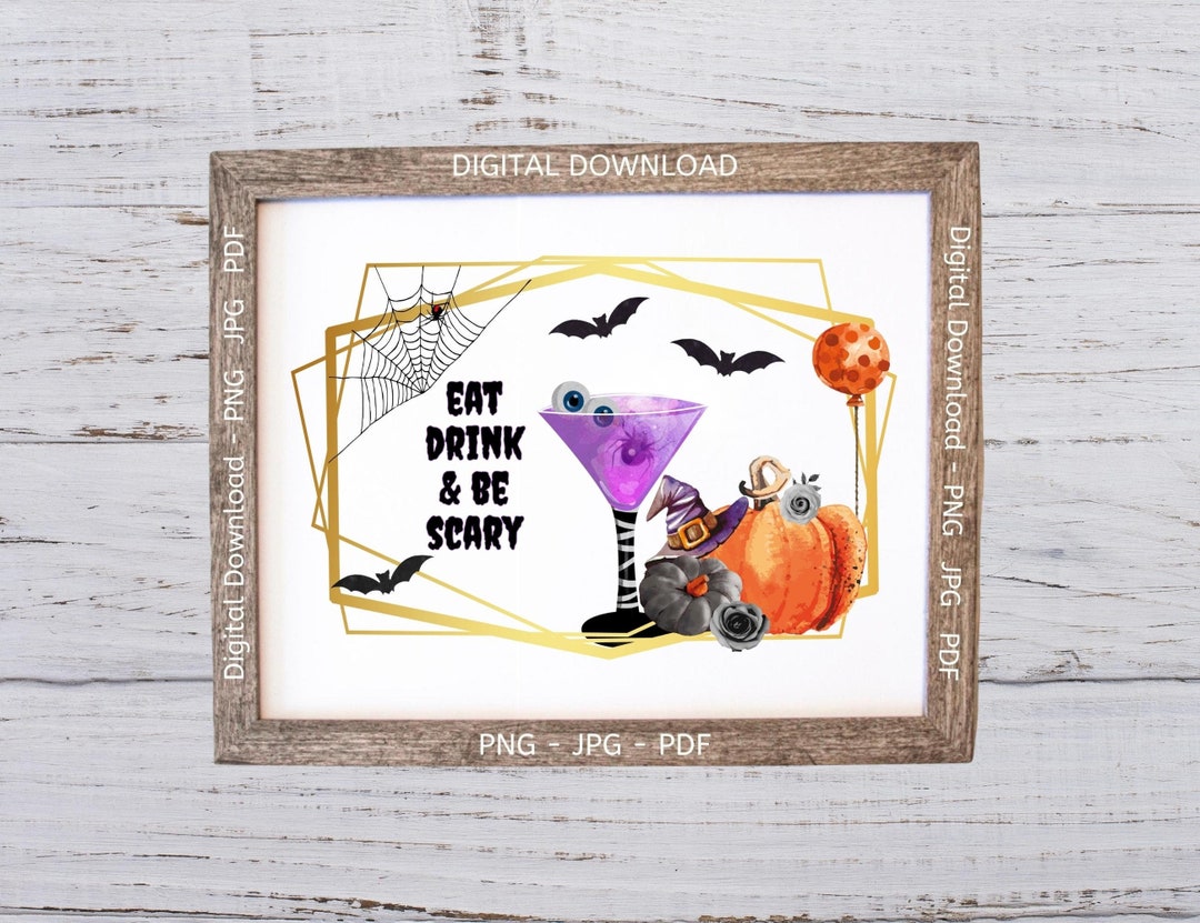Eat Drink and Be Scary, Halloween Wall Art, Halloween Wall Decor, Eat ...