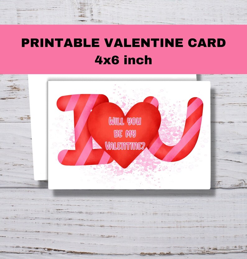 Valentine Card, Printable Card, 4x6 Printable Card, DIY Card, Will You ...