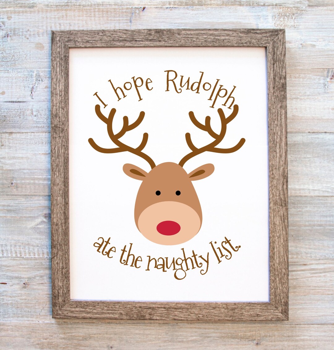 Rudolph Printable, I Hope Rudolph Ate the Naughty List Printable ...