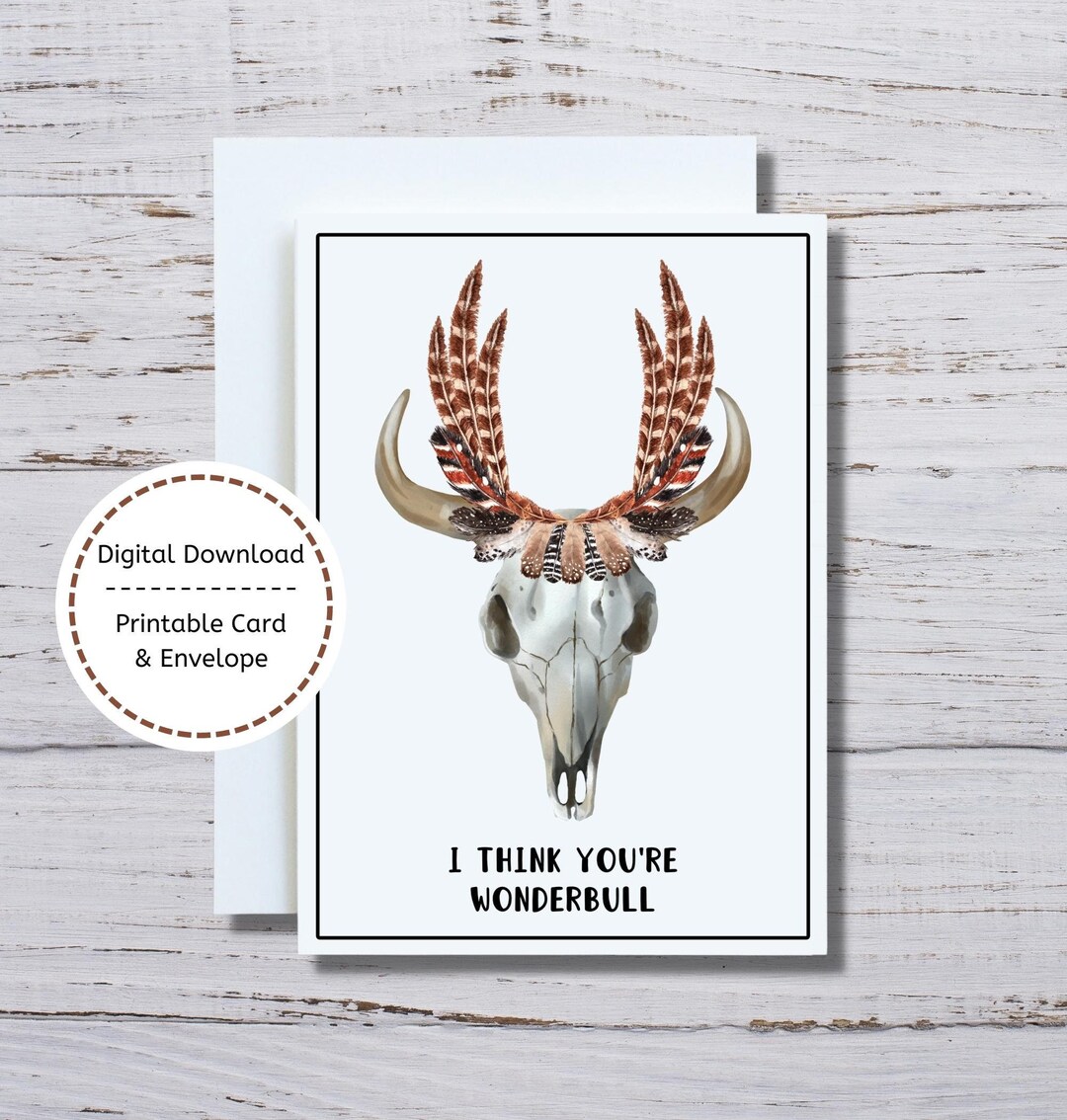 Bull Skull Card, Bull Skull Printable Card, I Think You're Wonderbull ...