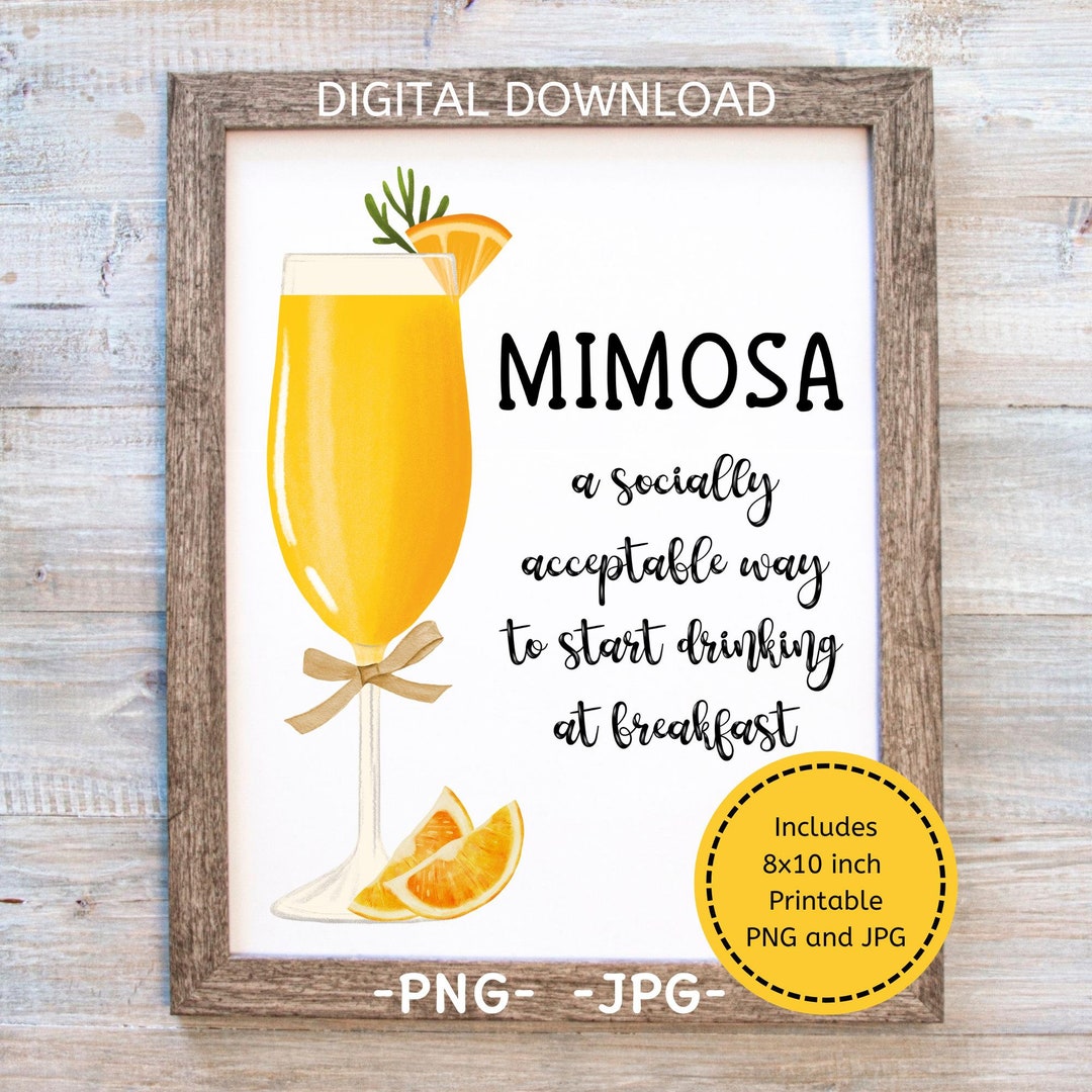 Mimosa Printable, Funny Bar Sign, A Socially Acceptable Way to Start ...