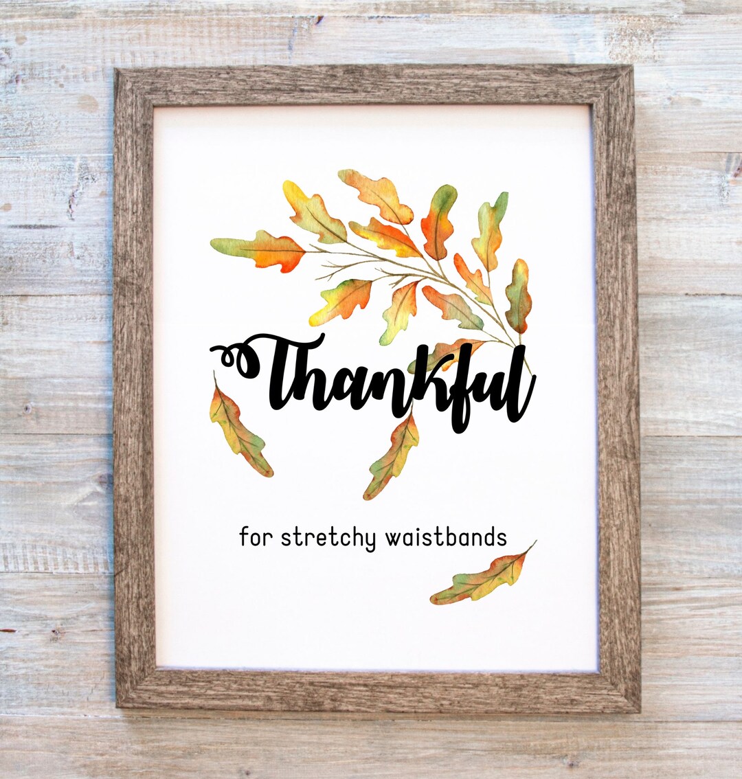 Funny Thankful Fall Art, Thankful for Stretchy Waistbands, Thankful ...