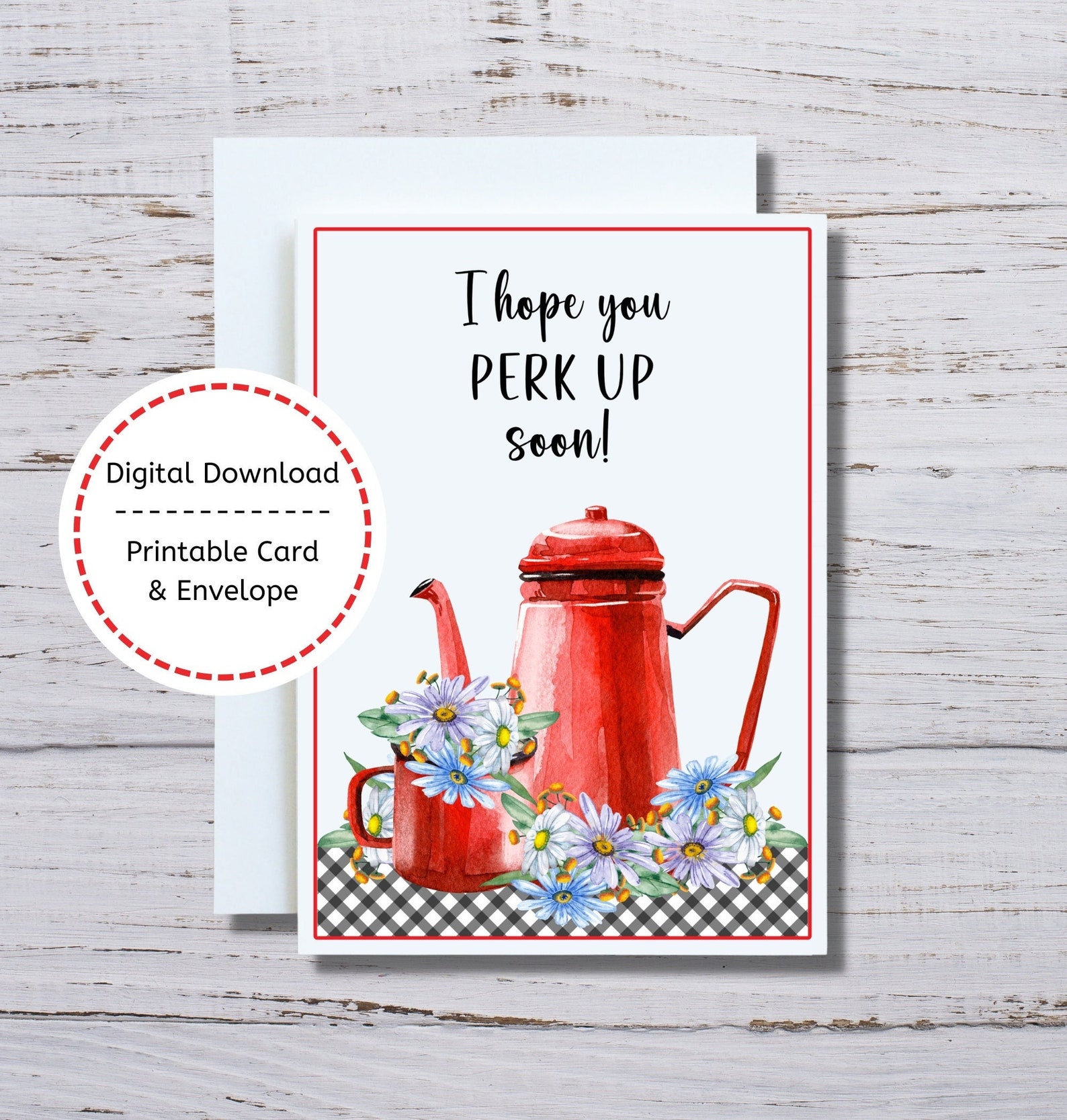 Coffee Get Well Card, Printable Get Well Card, I Hope You Perk up Soon ...