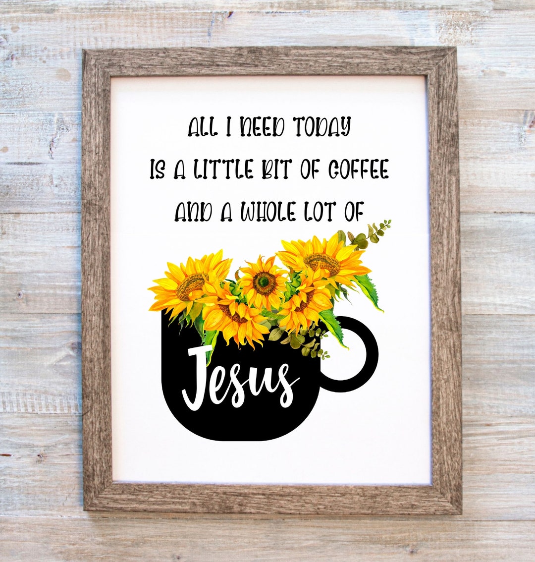 Jesus and Coffee Printable, All I Need Today is a Little Bit of Coffee ...
