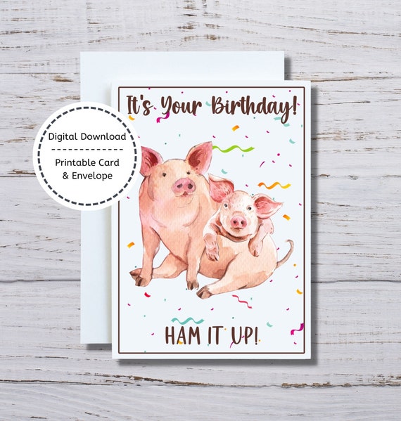 Pig Birthday Card Printable Card Funny Pig Card Pig | Etsy