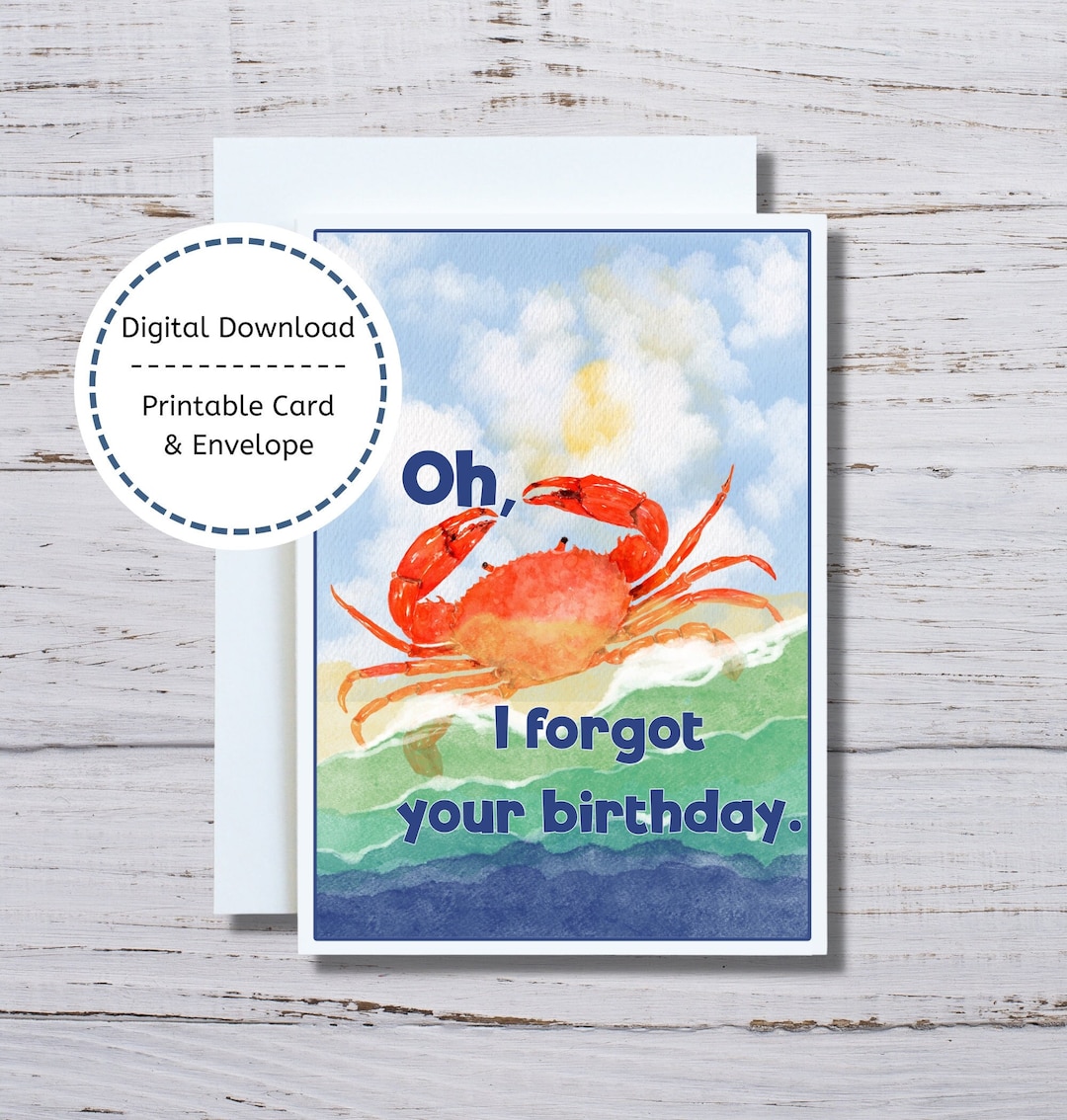 Belated Birthday Card, Printable Forgot Your Birthday Card, Oh Crab I ...