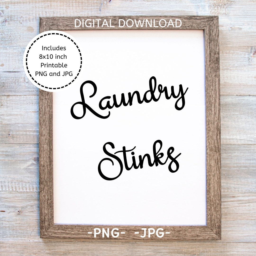 Laundry Stinks, Laundry Room Sign, Laundry Wall Art, Laundry Saying ...