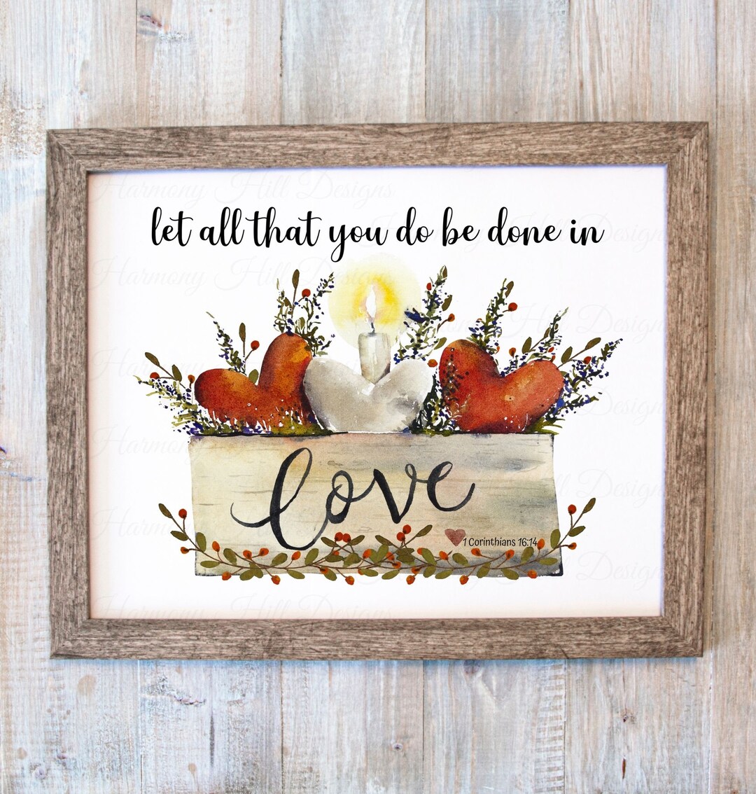 Love Printable, Bible Verse Printable, Let All That You Do Be Done in ...