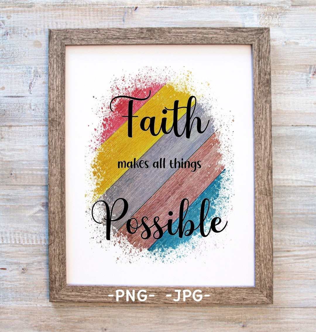 Faith Print, Faith Printable, PNG, JPG, Sublimation, Faith Wall Art ...