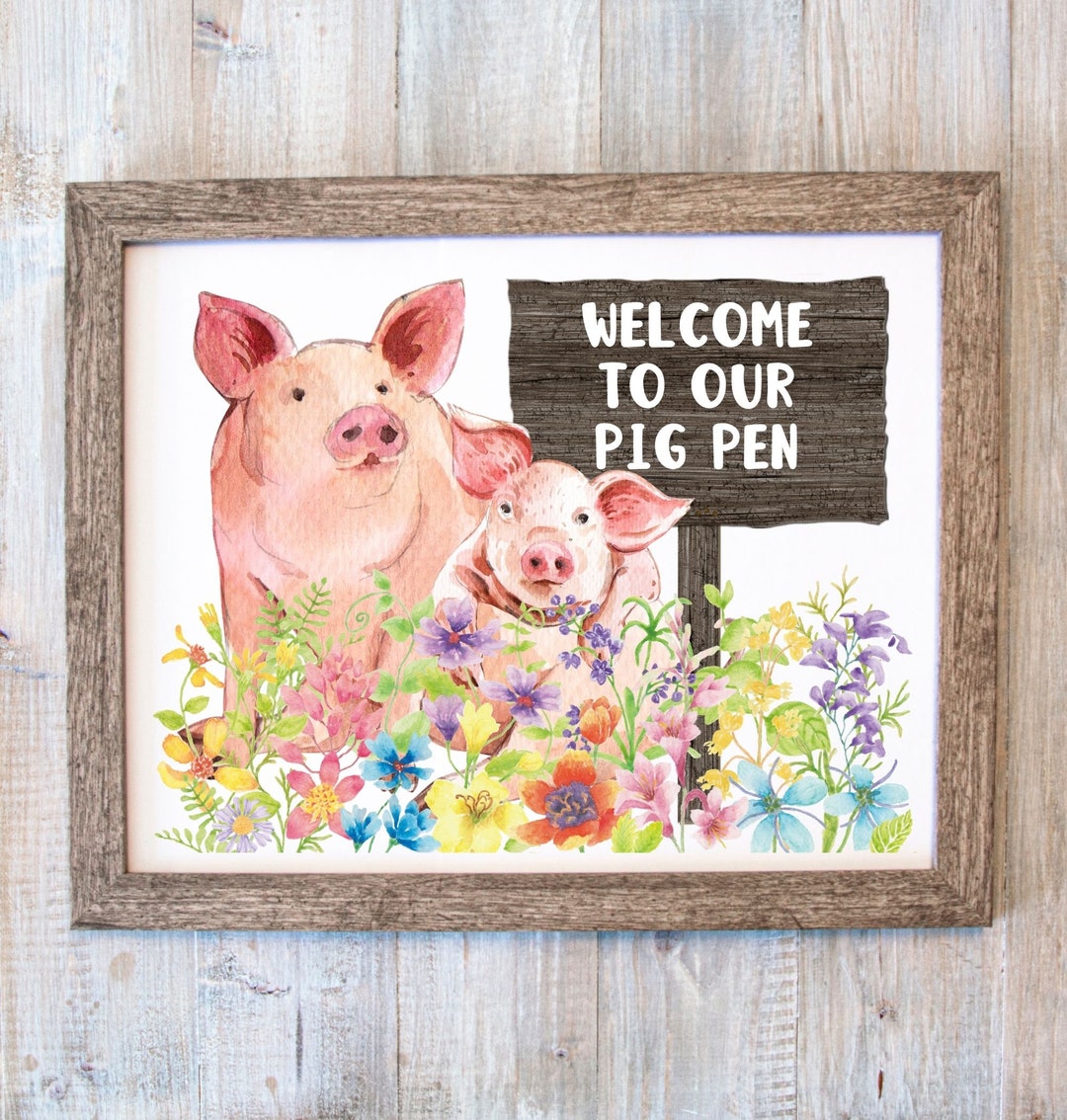 Pigs Design, Welcome to Our Pig Pen Print, Pigs Printable, Pig Wall Art ...