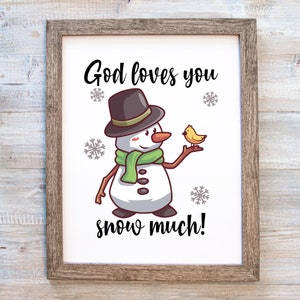 Christian Snowman, God Loves You Snow Much, Christian Printable Art ...
