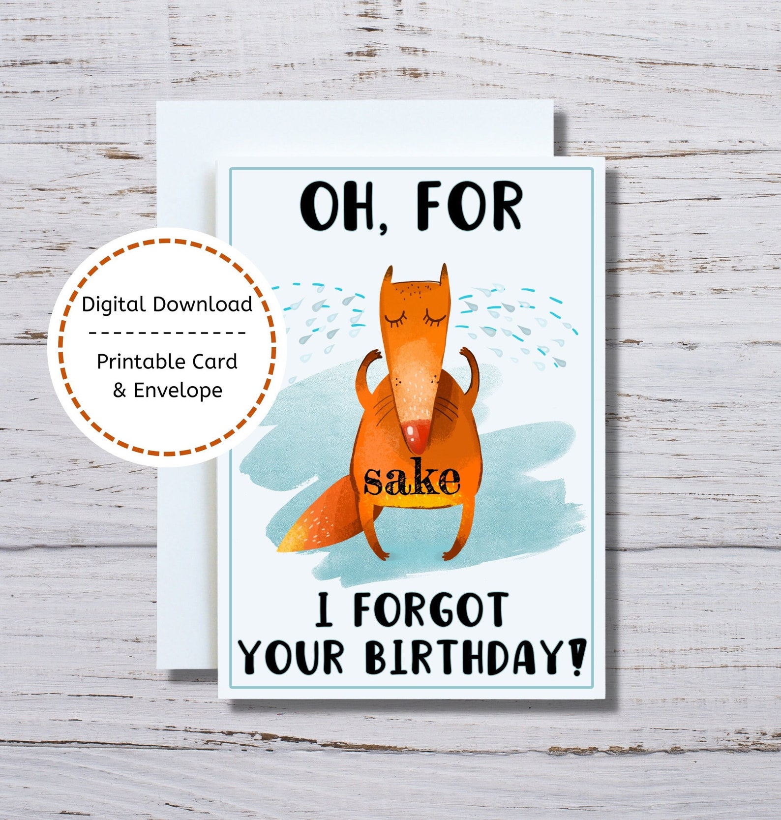 Forgot Your Birthday Card, Printable Belated Birthday Card, Fox Forgot ...
