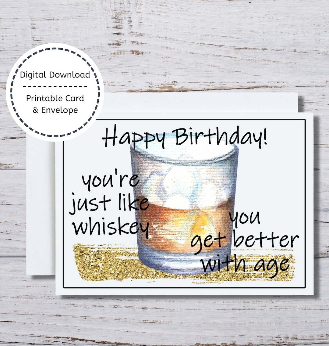 Whiskey Birthday Card, 5x7 Printable Card, You're Just Like Whiskey ...