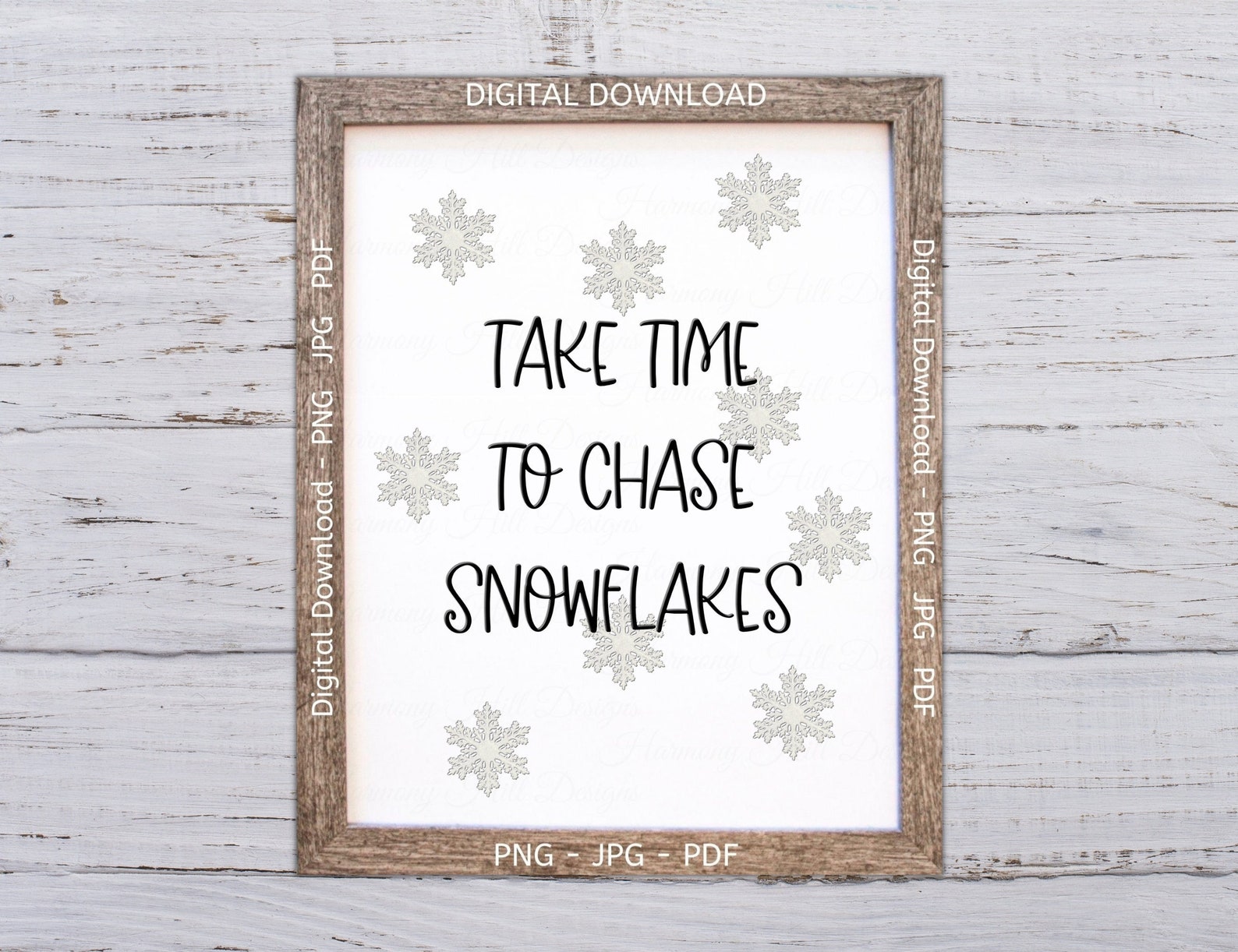 Snowflake PNG, Snowflakes Printable, Take Time to Chase Snowflakes ...