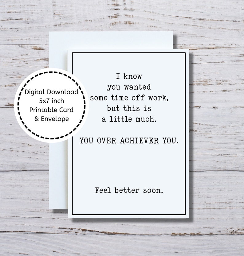 Printable Get Well Soon Card, Over Achiever Card, Get Well Card ...