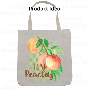 Just Peachy Printable, Just Peachy Print, PNG, JPG, Sublimation, Just ...