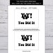 Yay You Did It, Printable Postcards, Yay Greeting Card, Congratulations ...