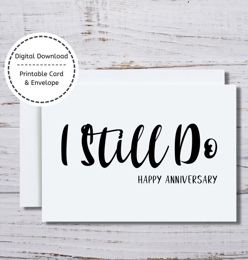 I Still Do Card, Printable Card, Happy Anniversary Card, I Still Do ...