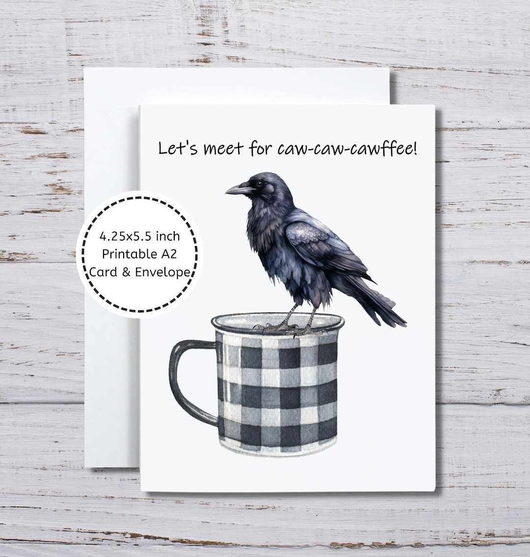 Crow Card, Black Crow Printable Card, Coffee Date Invitation, Crow and ...