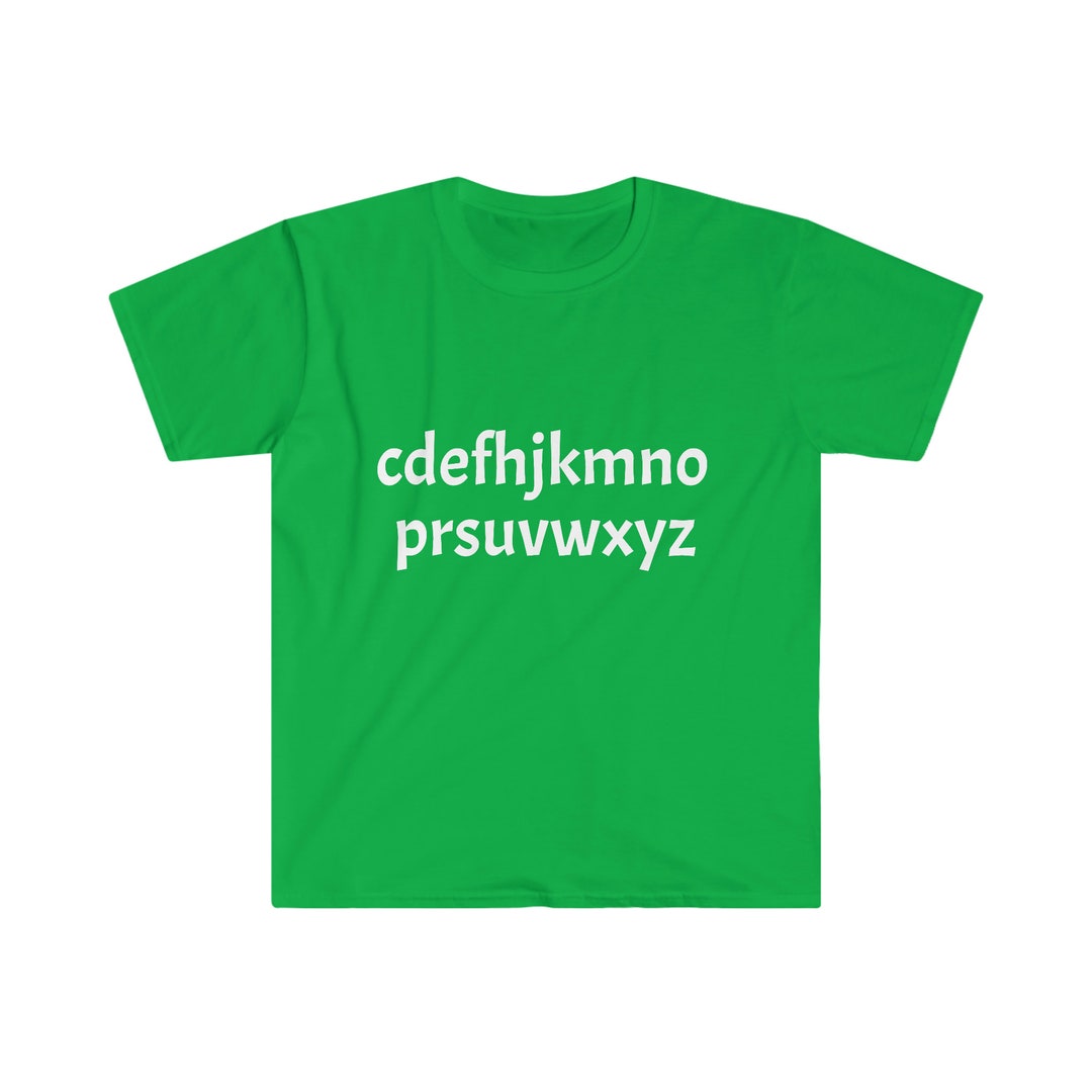 The Rest of the Alphabet, the Letters I Am, Funny Shirt, Sarcastic ...
