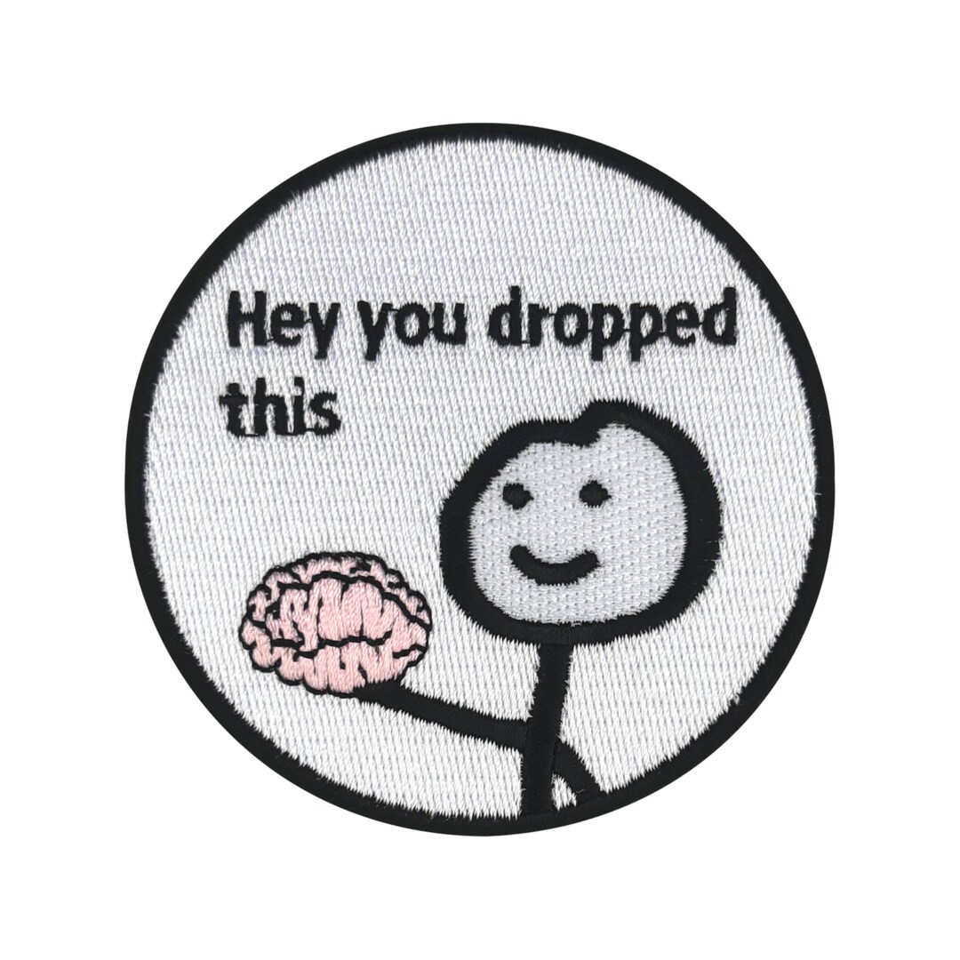 Urbanski Patch Hey You Dropped This Funny Meme to Iron on 7.4 X 7.4 Cm ...