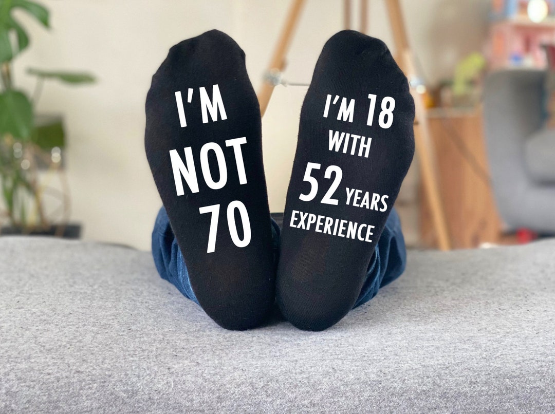 70th Birthday Gift - I'm Not 70 I'm 18 With 52 Years Experience ANY ...