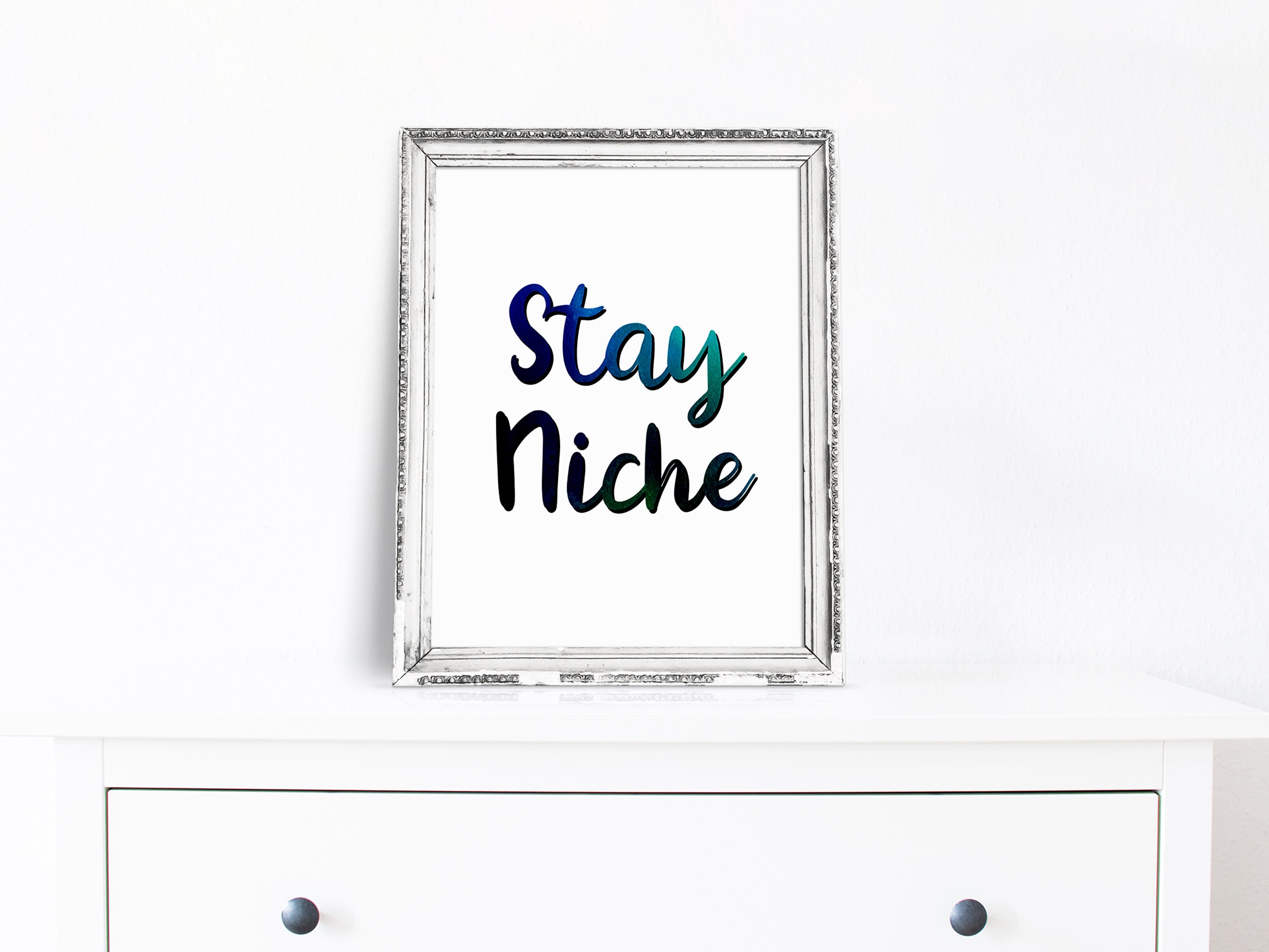 Stay Niche, Wall Art, Digital Print, Download, Quote Prints, Dorm Decor ...