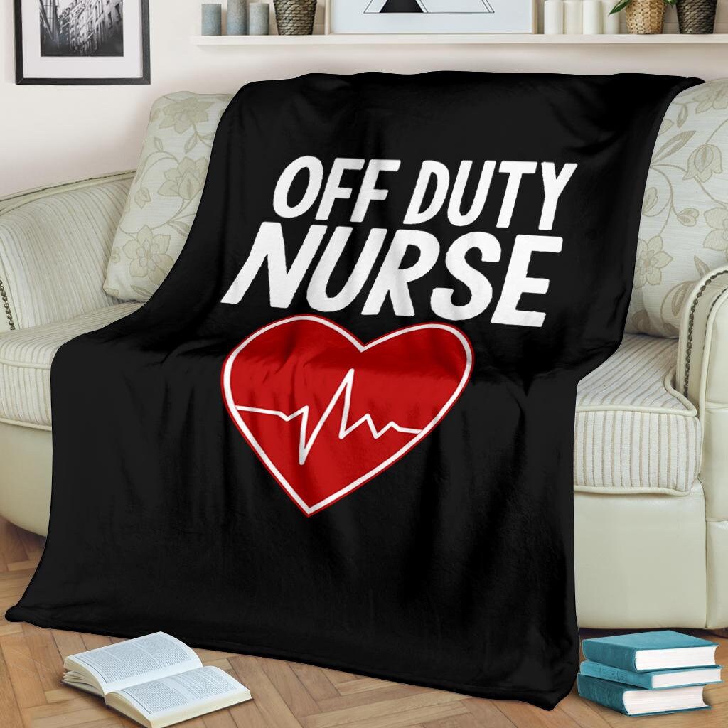 Nurse blanket / Off duty Nurse blanket / Nurse Mom blanket / | Etsy