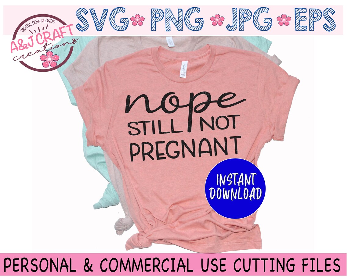 Nope Still Not Pregnant svg Holiday Shirt svg Not pregnant | Etsy