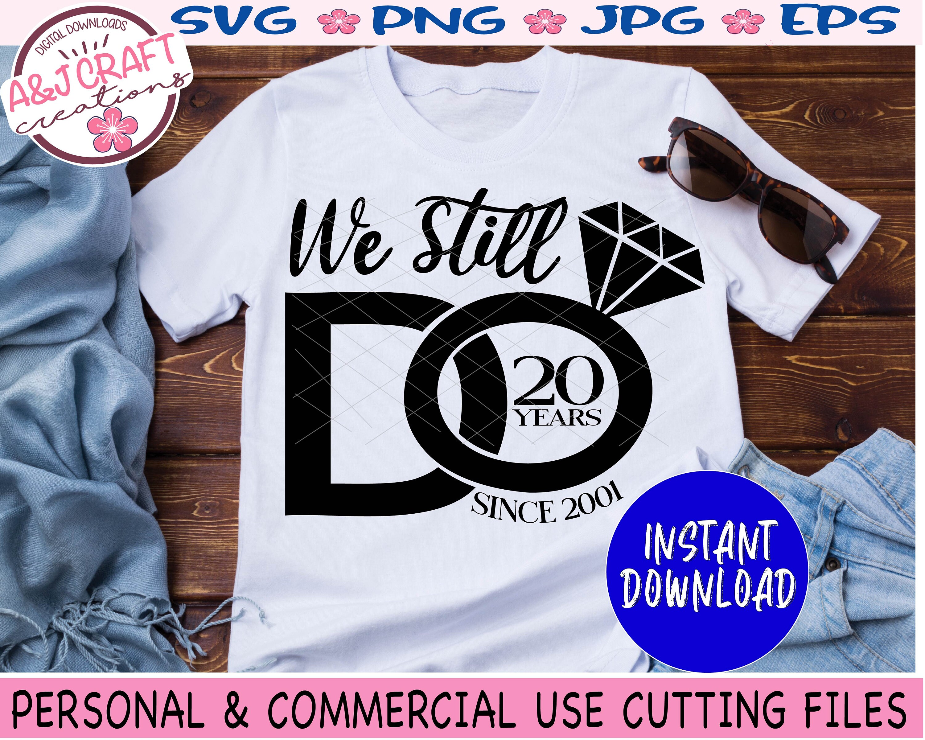 We Still do 20 Years SVG 20 year anniversary SVG We still do | Etsy