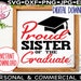 Proud Sister of the Graduate SVG, Proud Sister of a 2024 Graduate ...