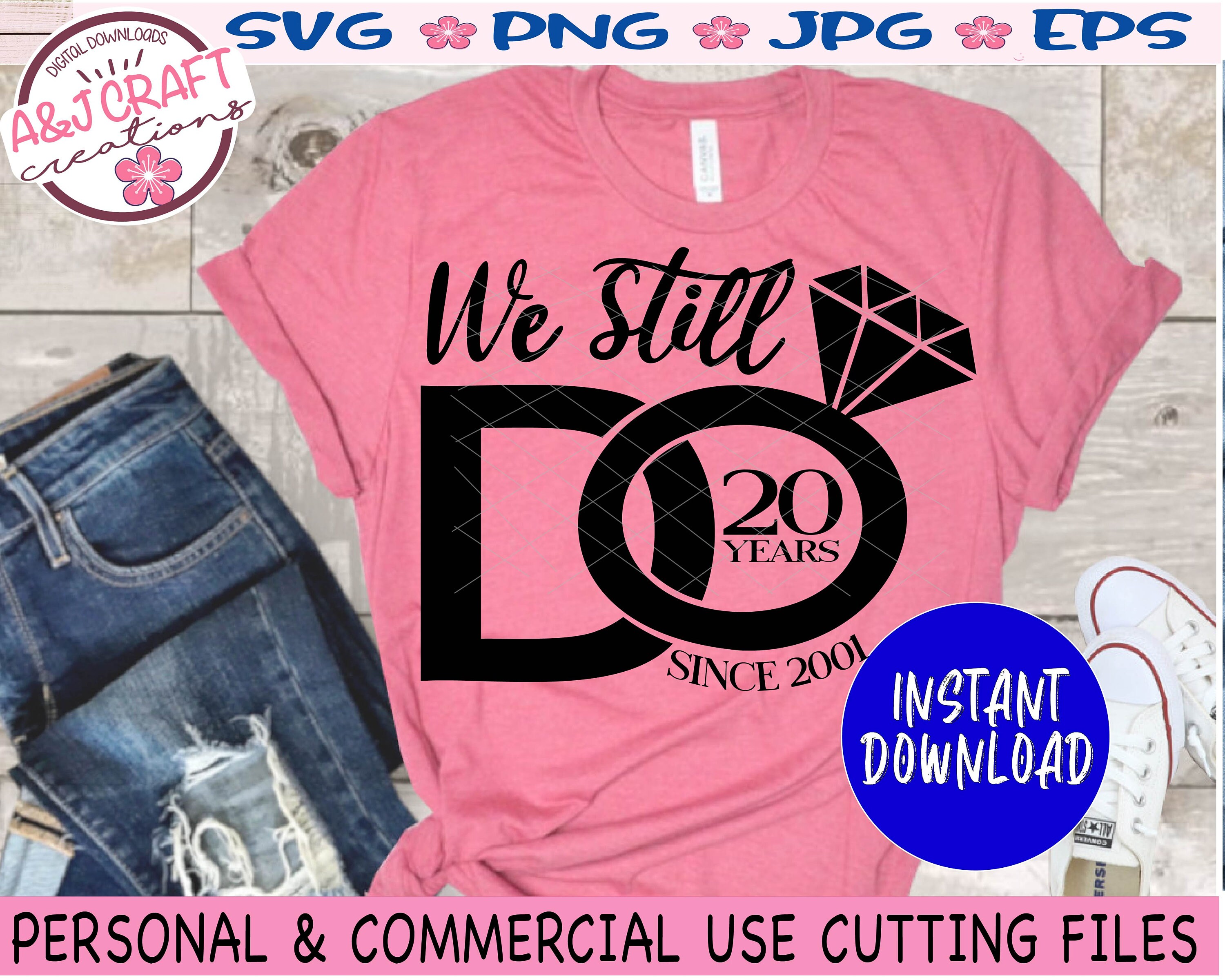 We Still do 20 Years SVG 20 year anniversary SVG We still do | Etsy