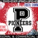 PIONEERS SVG, Pioneers Football Svg, Pioneers Cheer Svg, Pioneers Shirt ...