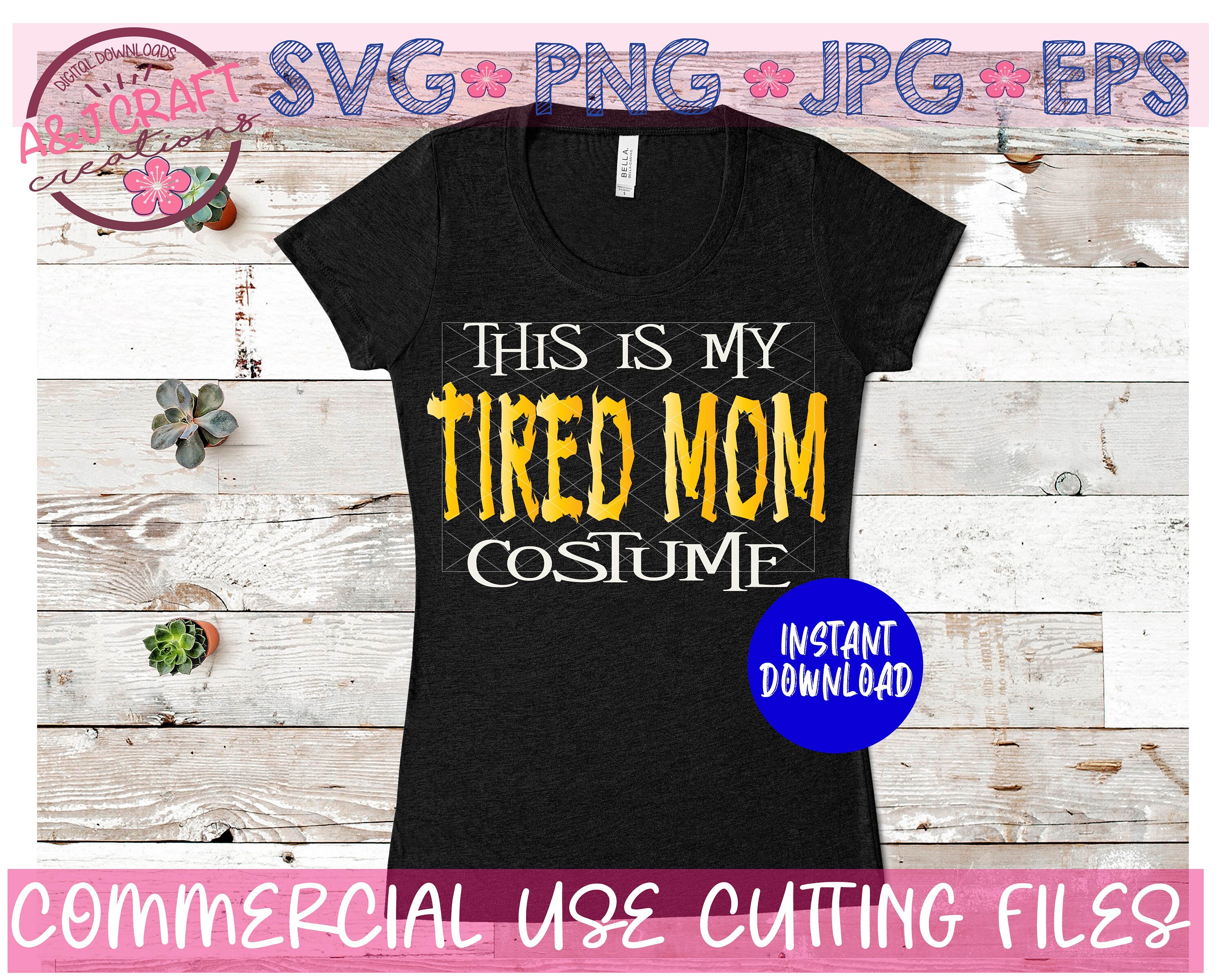 This is my Tired Mom Costume Tired Mom svg Funny Halloween | Etsy