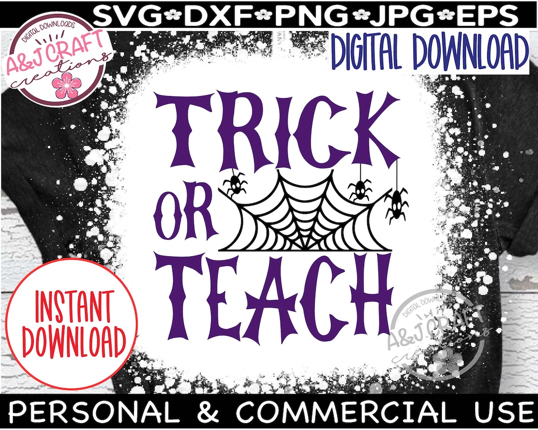 Trick or Teach SVG, Teacher Svg Halloween, Teacher Halloween Svg ...