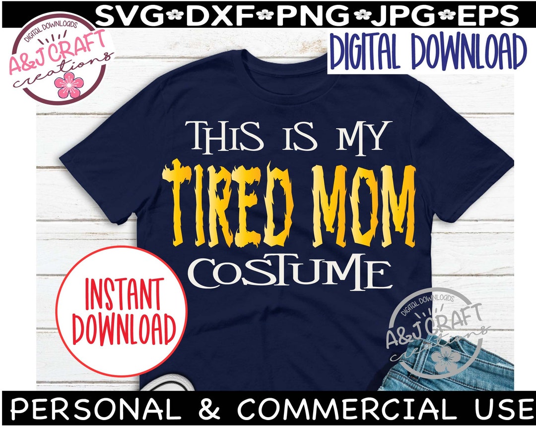 This is My Tired Mom Costume, Tired Mom Svg, Funny Halloween Svg ...