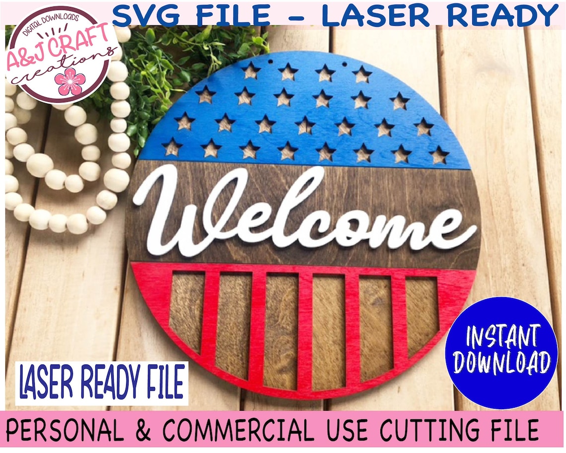 Patriotic Welcome Round Sign SVG, Laser Ready Svg, July 4th Decor SVG ...