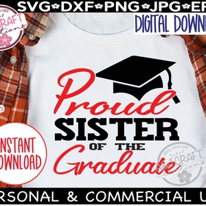 Proud Sister of the Graduate SVG, Proud Sister of a 2025 Graduate ...