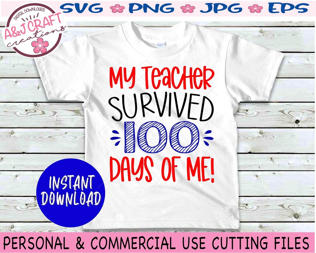 My Teacher Survived 100 Days of Me Svg, 100 Days School Svg, 100th Day ...